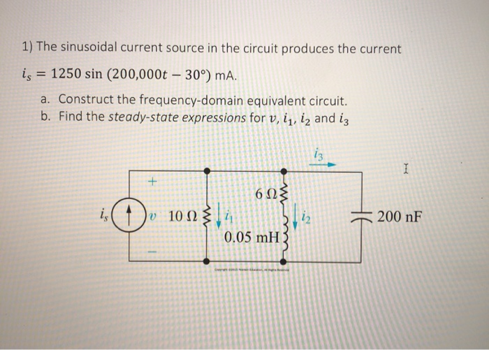 Solved 1) The sinusoidal current source in the circuit | Chegg.com
