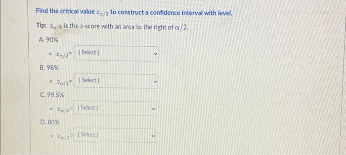 Solved Find the critical value zα/2 to construct a | Chegg.com