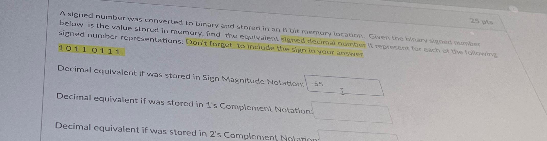 Solved A Signed Number Was Converted To Binary And Stored In 