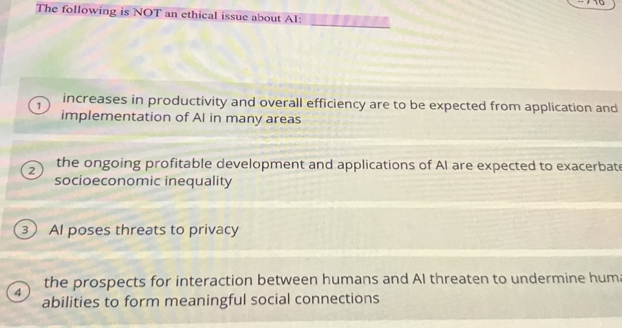Solved The following is NOT an ethical issue about AI: | Chegg.com
