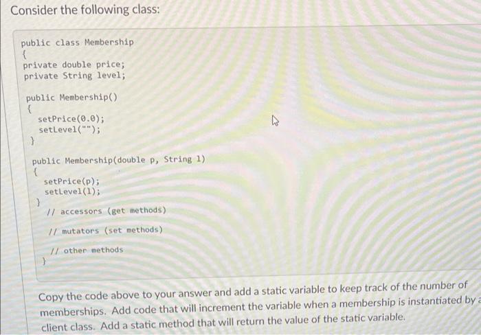 Solved Consider the following class: public class Membership | Chegg.com