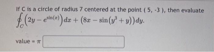 Solved If C is a circle of radius 7 centered at the point | Chegg.com