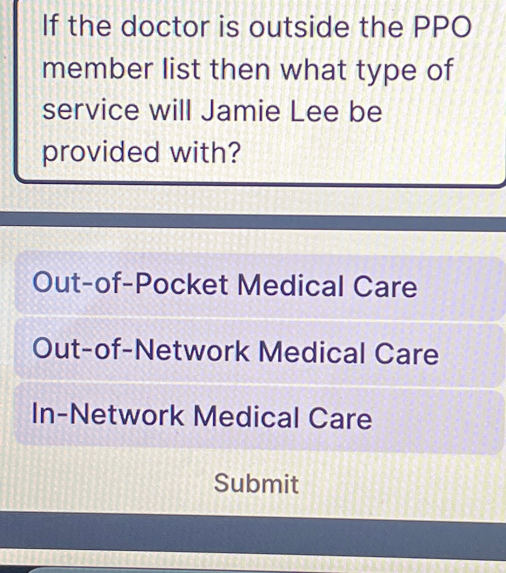 Solved If the doctor is outside the PPO member list then | Chegg.com
