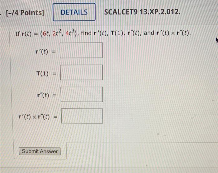 Solved If R T 6t 2t2 4t3 Find R′ T T 1 R′′ T And