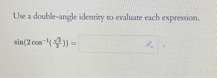Solved Use a double-angle identity to evaluate each | Chegg.com