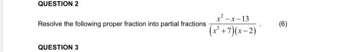 Solved QUESTION 2 Resolve the following proper fraction into | Chegg.com