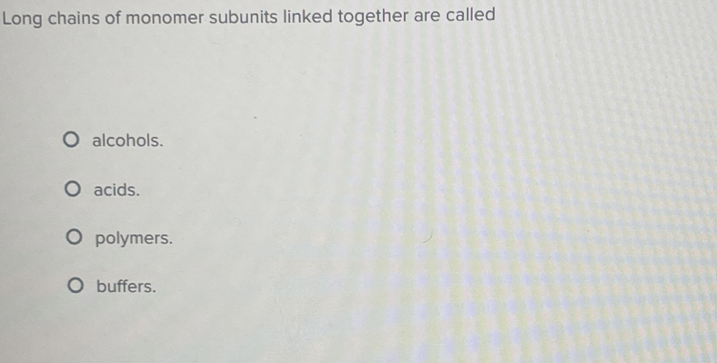 Solved Long chains of monomer subunits linked together are | Chegg.com