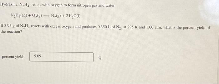Solved Hydrazine, N₂H4, reacts with oxygen to form nitrogen | Chegg.com