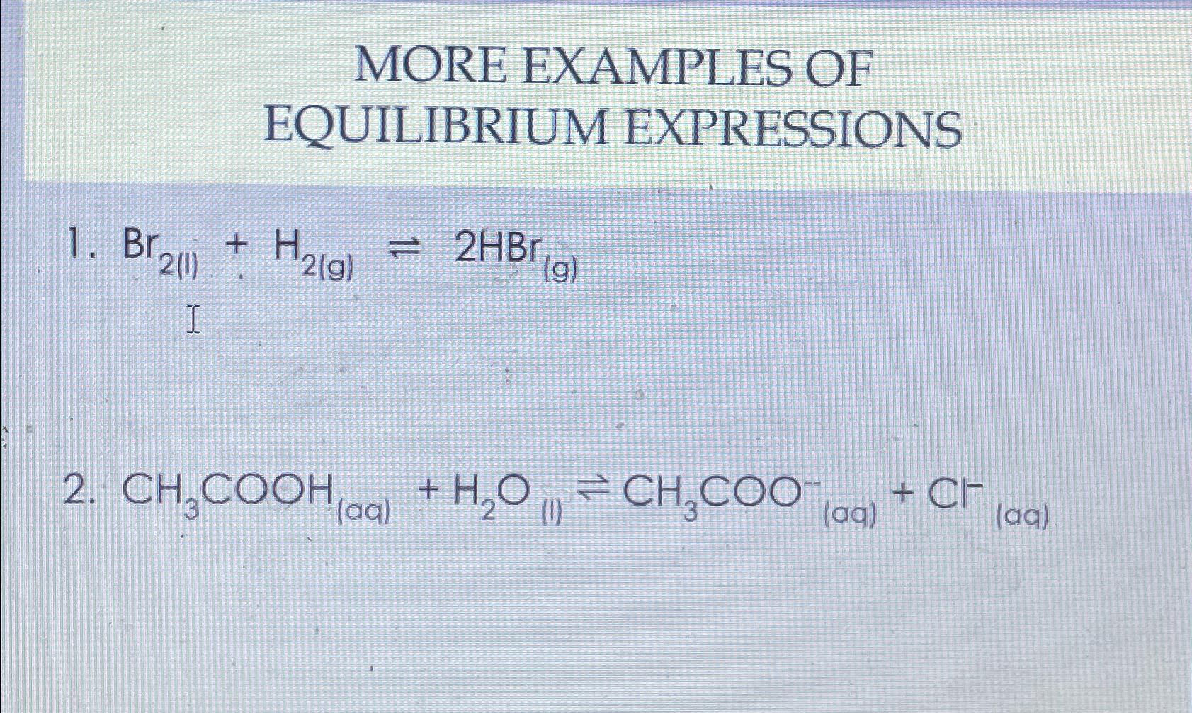 Solved MORE EXAMPLES OF EQUILIBRIUM | Chegg.com
