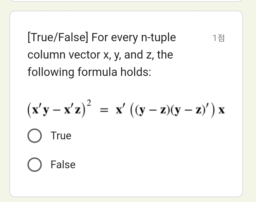 Solved [True/False] ﻿For every n-tuple1점column vector x,y, | Chegg.com