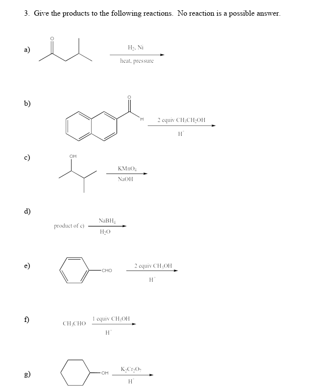 Solved Give the products to the following reactions. No | Chegg.com