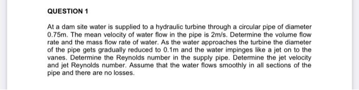Solved 30 I 3 Nater is supplied to a hydraulic turbine | Chegg.com
