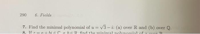 Solved 7. Find the minimal polynomial of u=3−i : (a) over R | Chegg.com