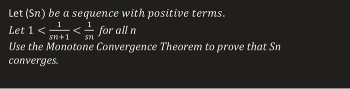 Solved Let (Sn) be a sequence with positive terms. 1 1 Let | Chegg.com