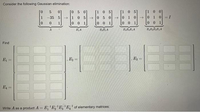Solved Consider the following Gaussian elimination: | Chegg.com