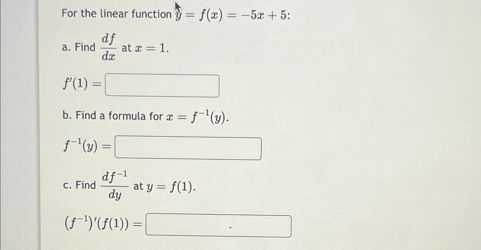 Solved For the linear function y=f(x)=-5x+5 ﻿:a. ﻿Find dfdx | Chegg.com