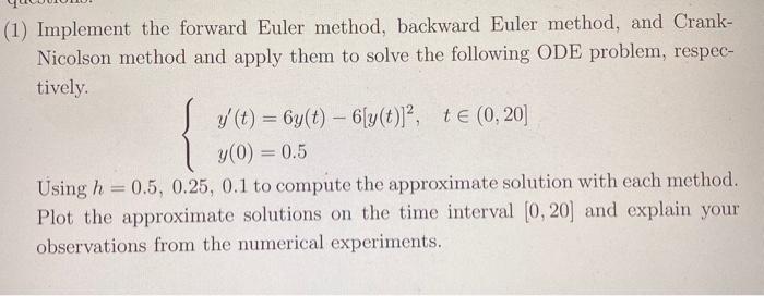 Solved (1) Implement the forward Euler method, backward | Chegg.com