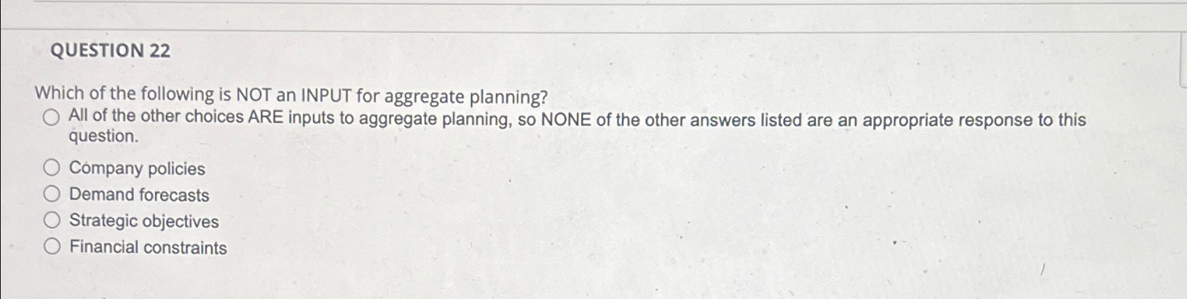 Solved QUESTION 22Which of the following is NOT an INPUT for | Chegg.com