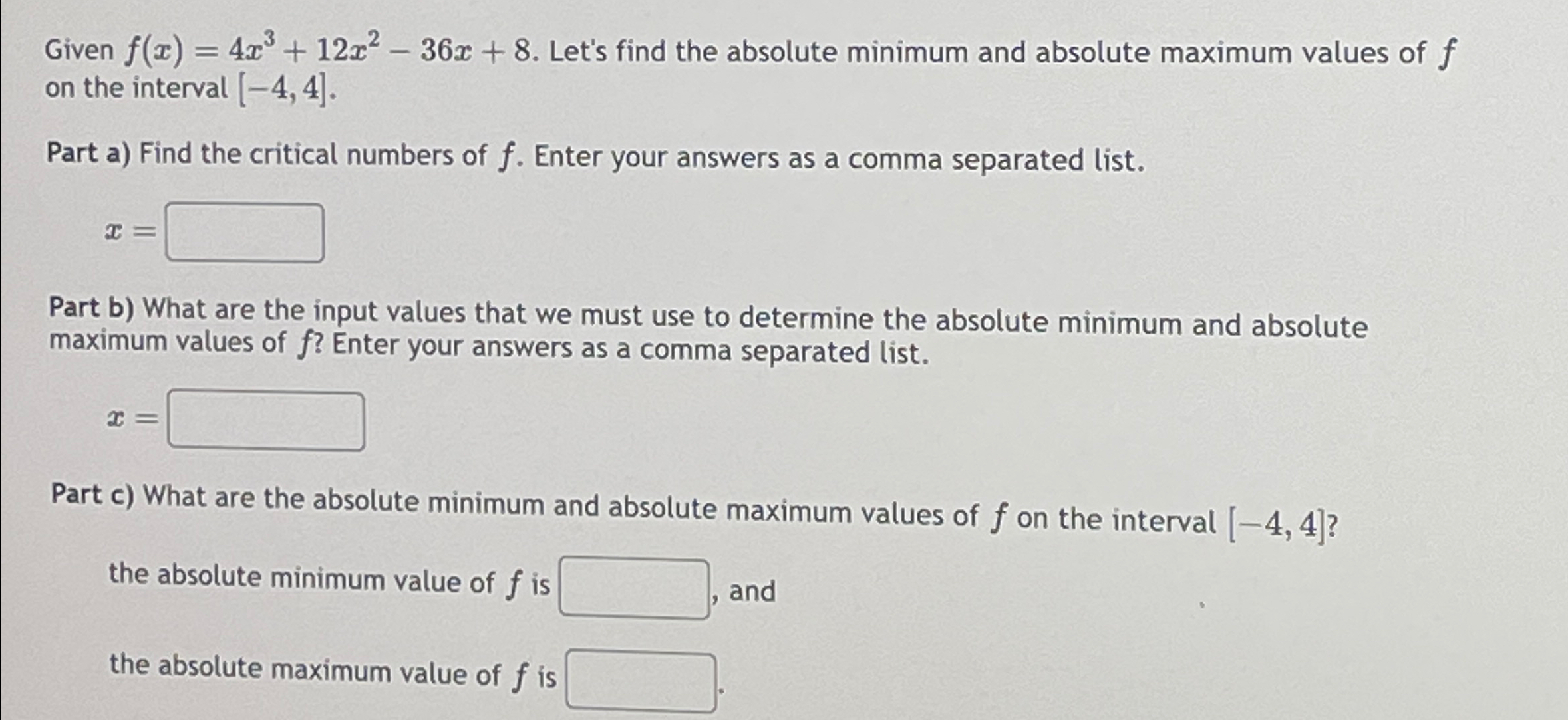 Solved Given f(x)=4x3+12x2-36x+8. ﻿Let's find the absolute | Chegg.com