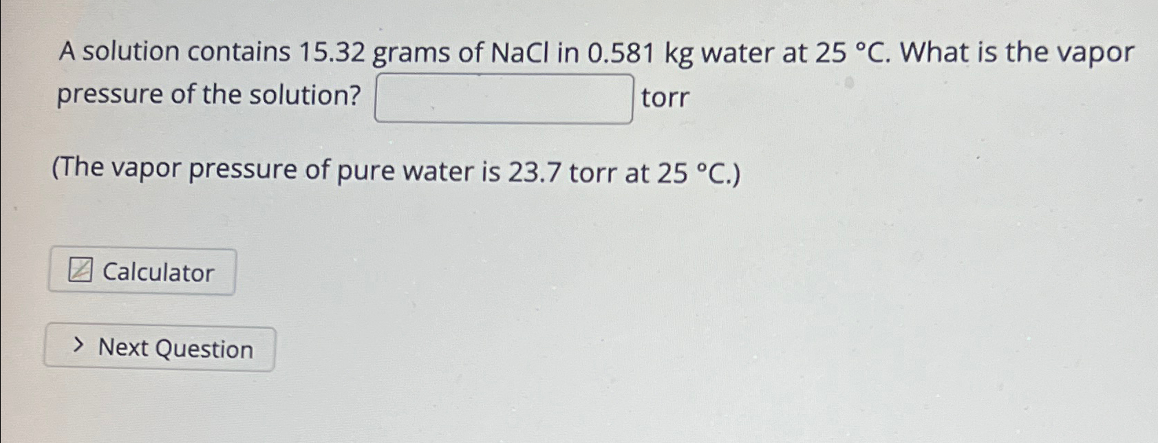 Solved A solution contains 15.32 ﻿grams of NaCl in 0.581kg | Chegg.com