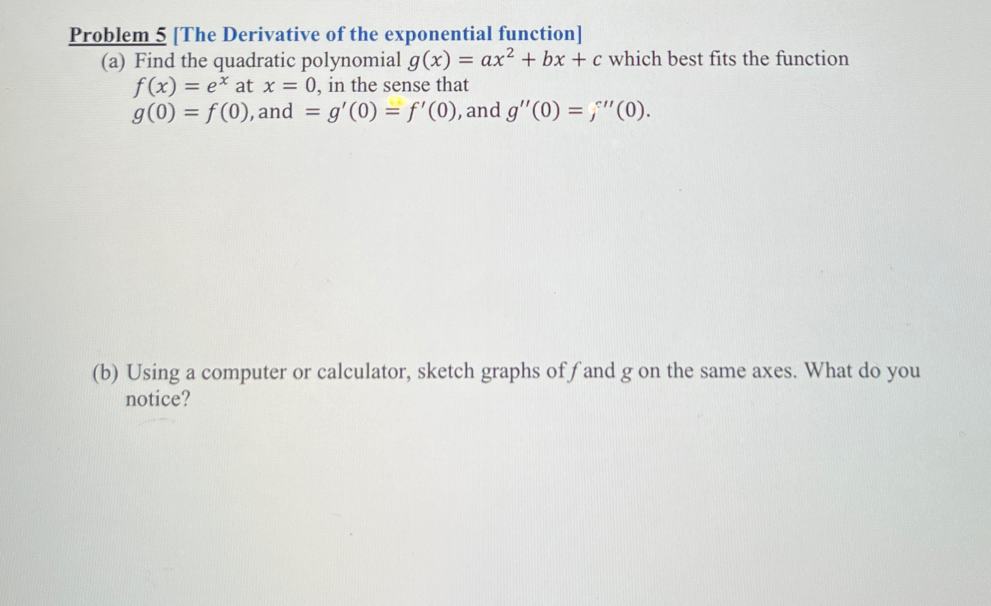 Solved Problem 5 [The Derivative of the exponential | Chegg.com