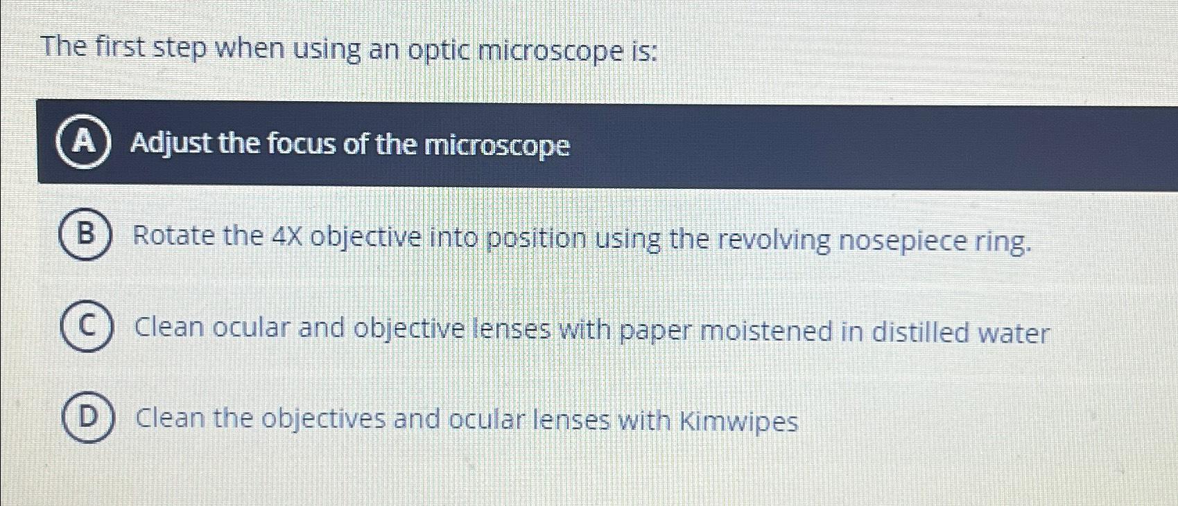 Solved The first step when using an optic microscope is:A | Chegg.com
