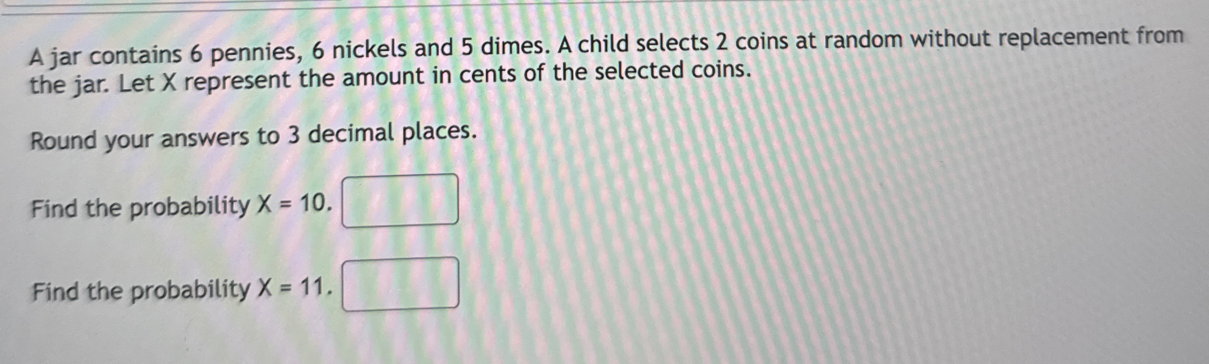 Solved A jar contains 6 ﻿pennies, 6 ﻿nickels and 5 ﻿dimes. A | Chegg.com