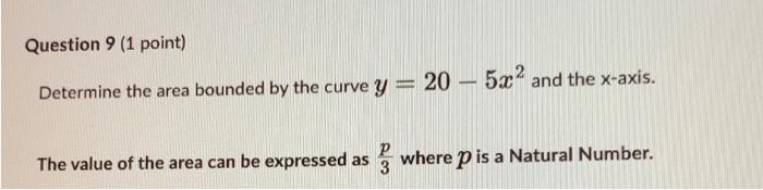 Solved Question 9 (1 point) Determine the area bounded by | Chegg.com
