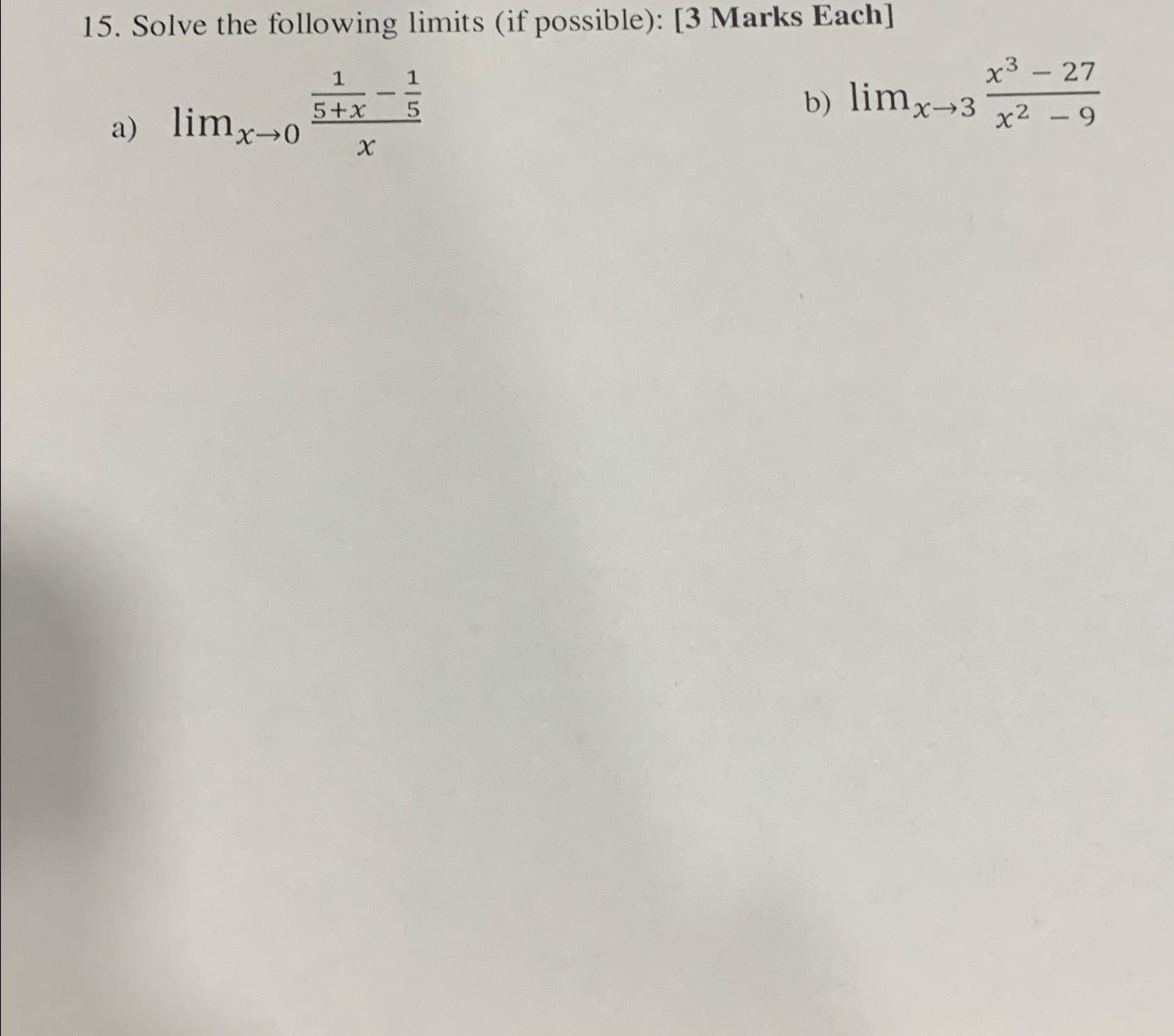 Solved Solve the following limits (if possible): [ 3 ﻿Marks | Chegg.com