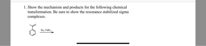 Solved 1. Show the mechanism and products for the following | Chegg.com Solved 1. Show the mechanism and products for the following | Chegg.com
