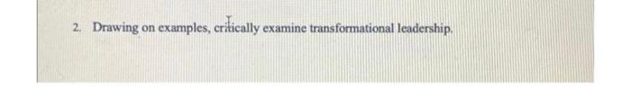 Solved 2. Drawing on examples, critically examine | Chegg.com