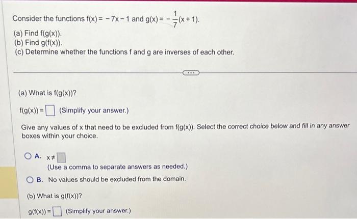 Solved Consider the functions f(x)=−7x−1 and g(x)=−71(x+1) | Chegg.com
