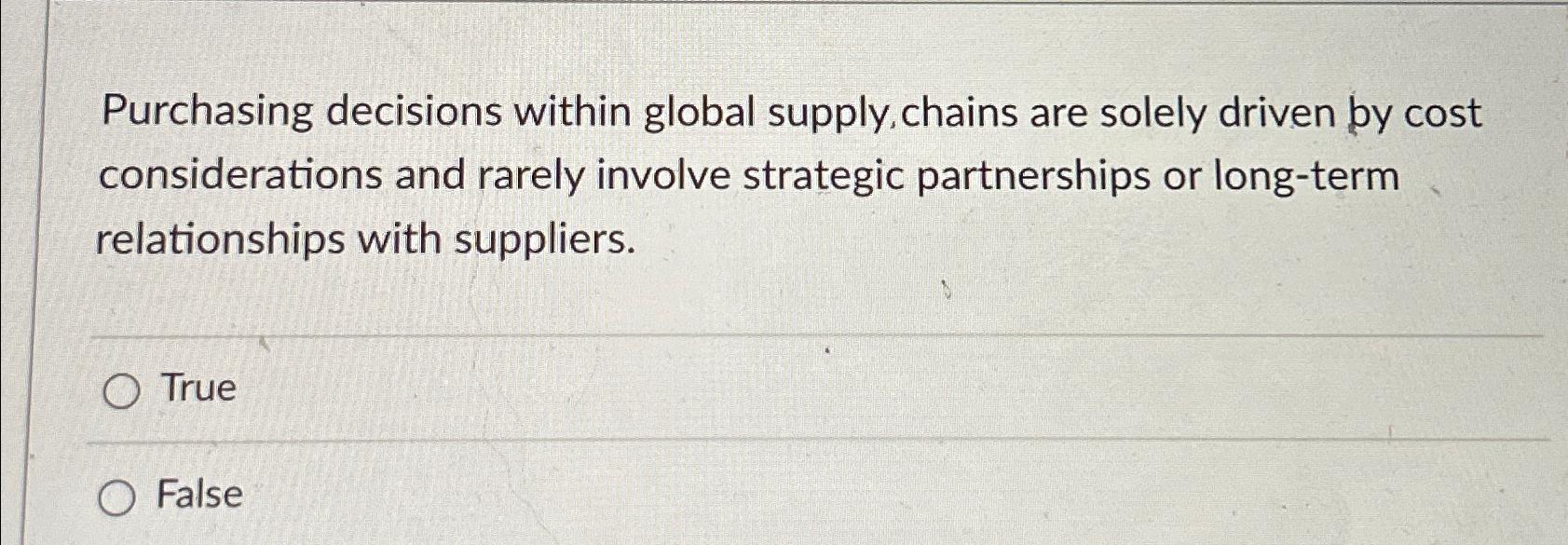 Solved Purchasing decisions within global supply, chains are | Chegg.com