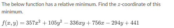 Solved The below function has a relative minimum. Find the | Chegg.com