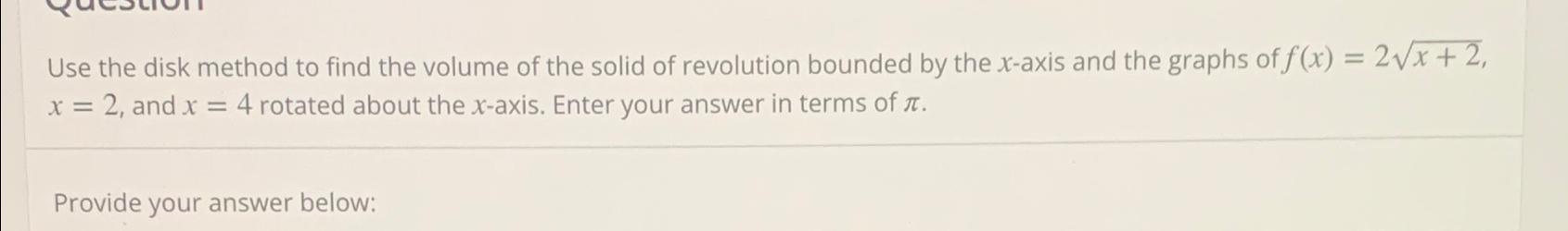 Solved Use the disk method to find the volume of the solid | Chegg.com