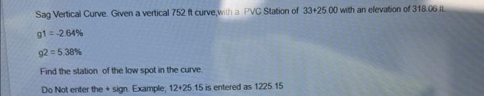 Solved Sag Vertical Curve. Given a vertical 752 ft curve, | Chegg.com