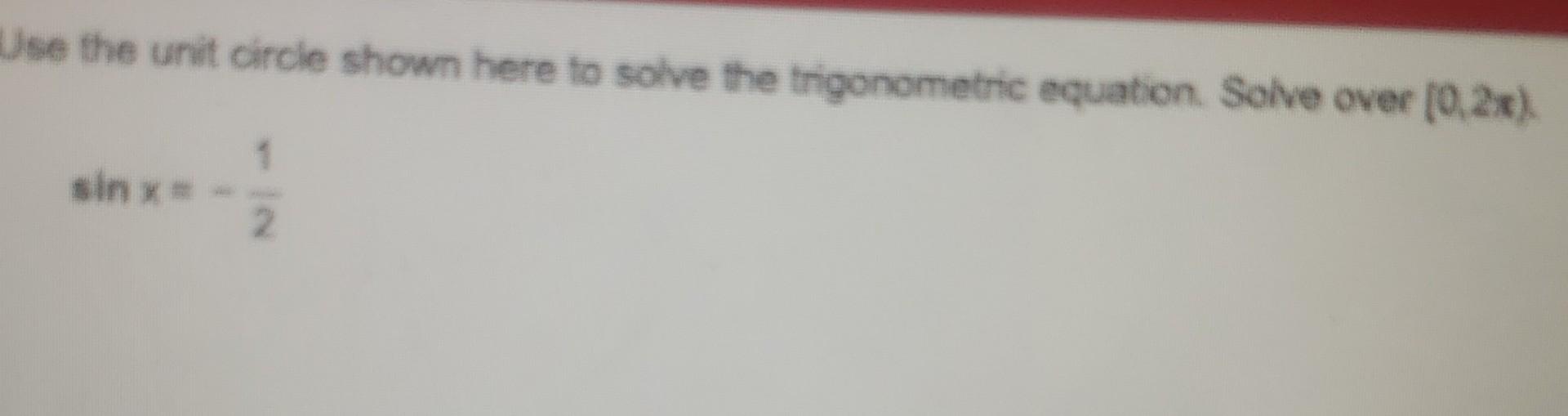 Use the unit circle shown here to solve the | Chegg.com