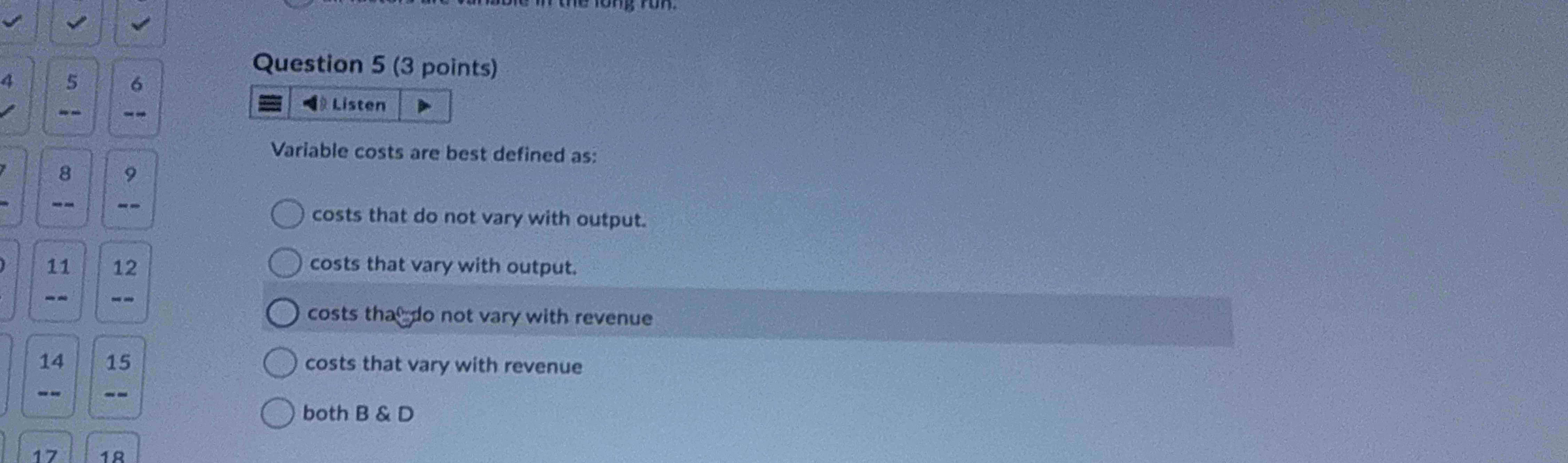 Solved Question 5 (3 ﻿points)Variable costs are best defined | Chegg.com
