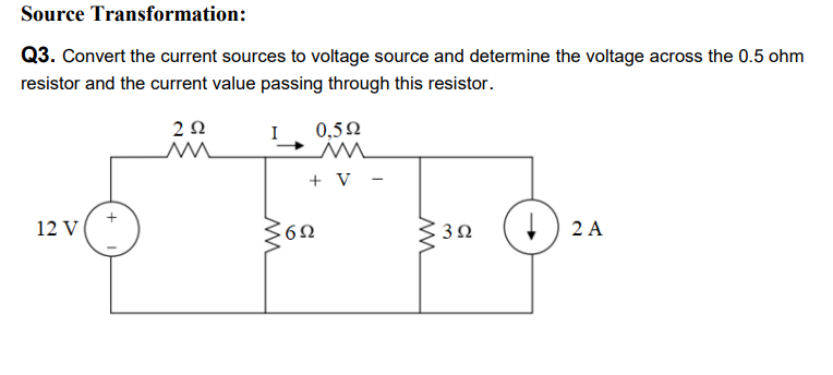 Solved Source Transformation:Q3. ﻿Convert the current | Chegg.com