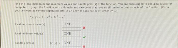 Solved Find the local maximum and minimum values and saddle | Chegg.com
