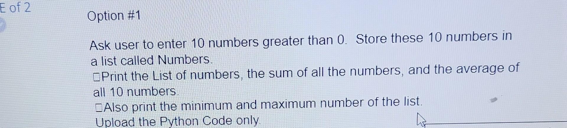 Solved Ask user to enter 10 numbers greater than 0 . Store | Chegg.com