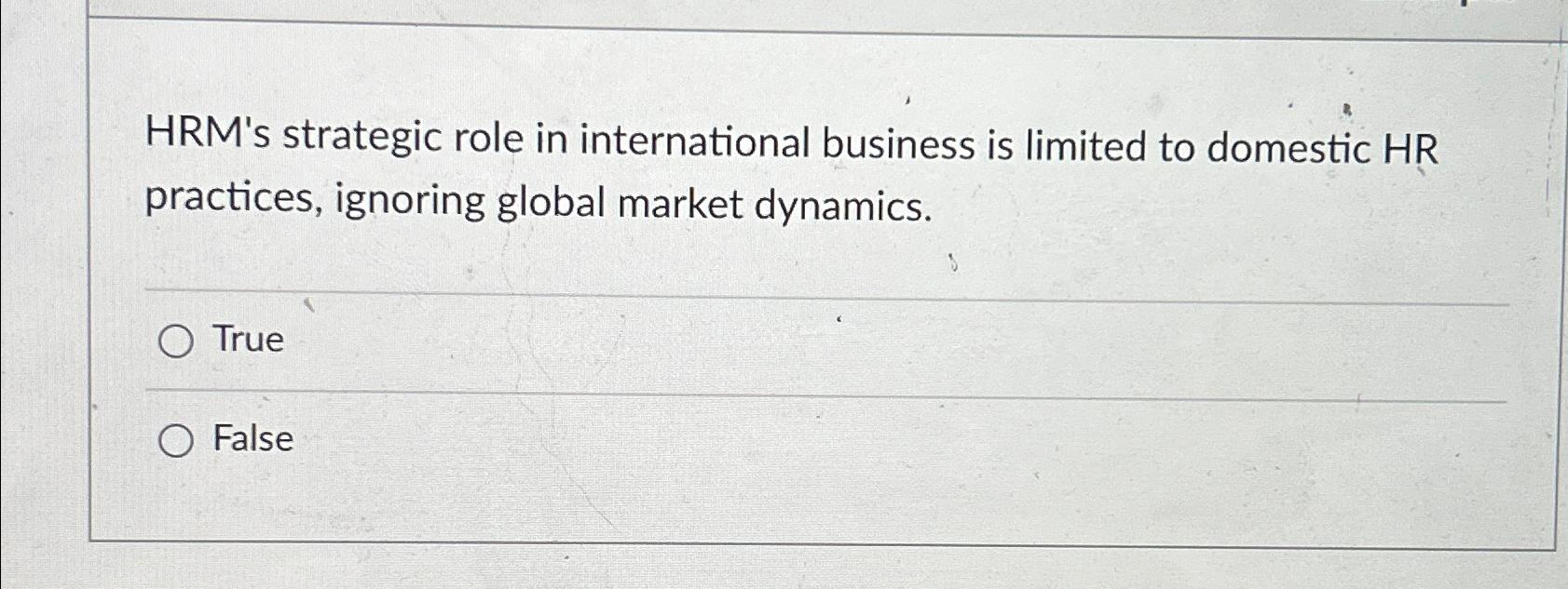 Solved HRM's strategic role in international business is | Chegg.com