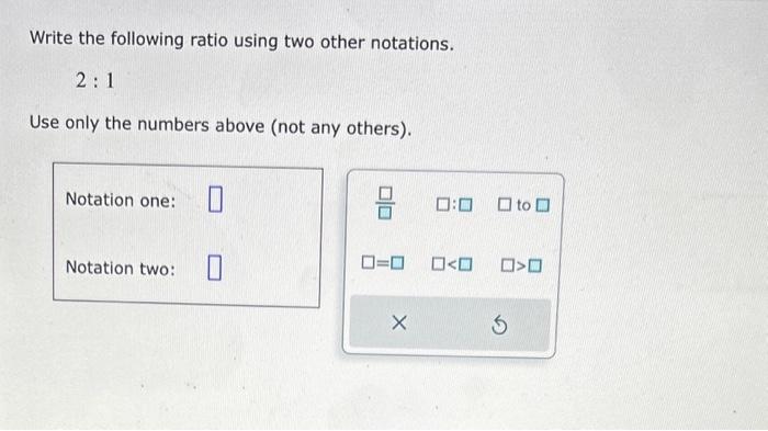 Solved Write the following ratio using two other notations. | Chegg.com