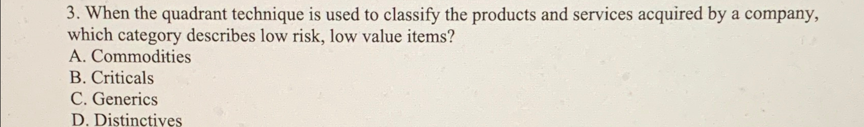Solved When the quadrant technique is used to classify the | Chegg.com