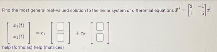 Solved Find the most general real-valued solution to the | Chegg.com