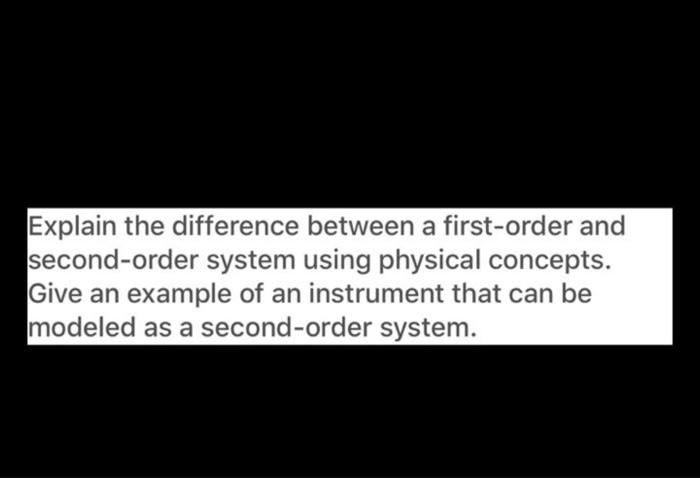 Solved Explain the difference between a first-order and | Chegg.com