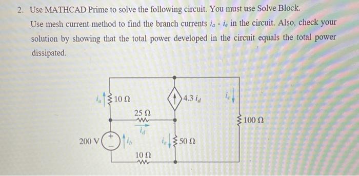 Solved 2. Use MATHCAD Prime to solve the following circuit. | Chegg.com