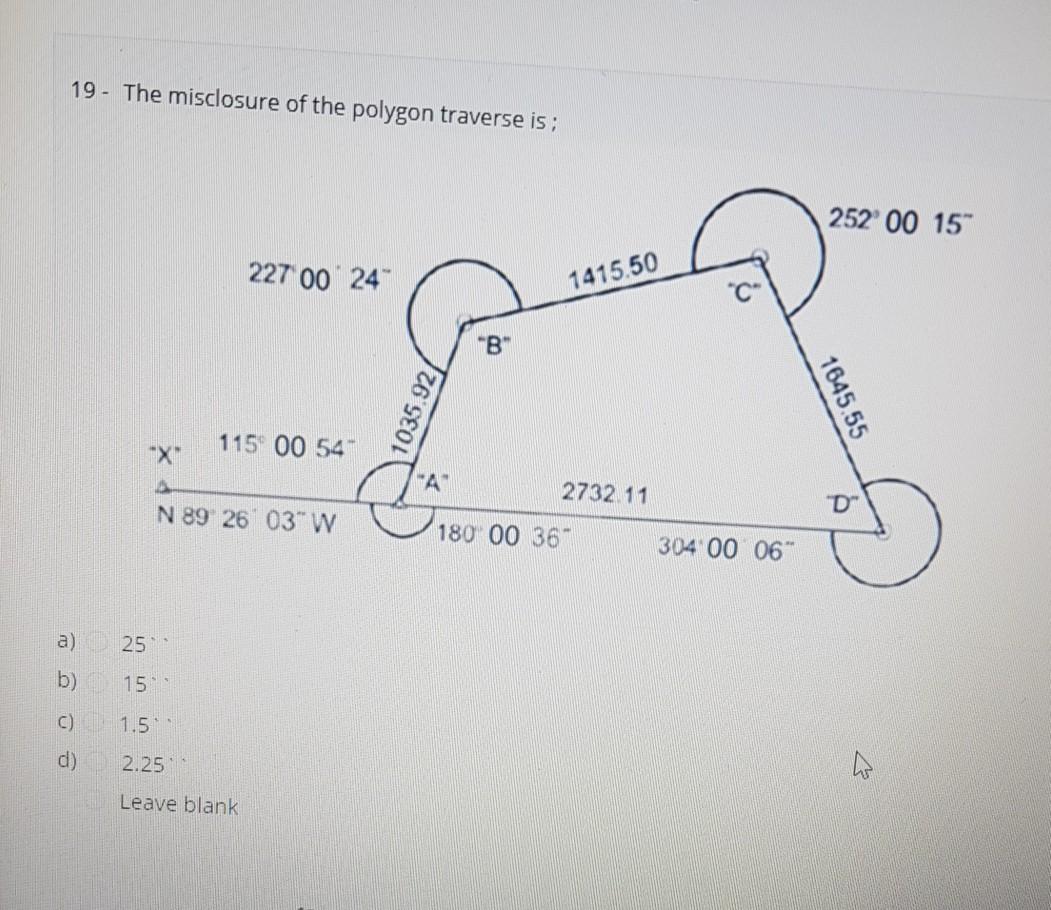 Solved 19 The Misclosure Of The Polygon Traverse Is 252