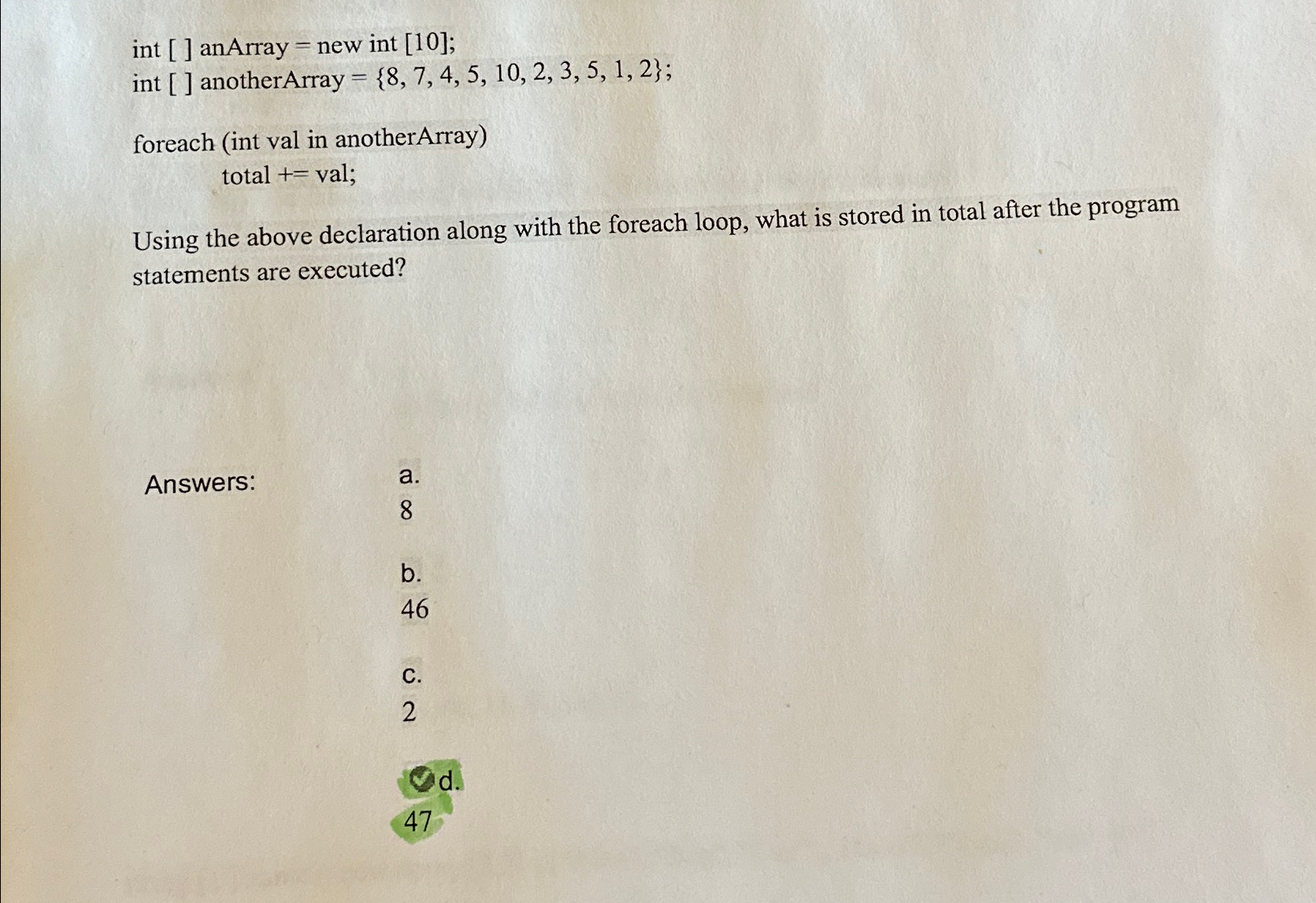 Solved int anArray = ﻿new int [10]; ﻿int anotherArray | Chegg.com