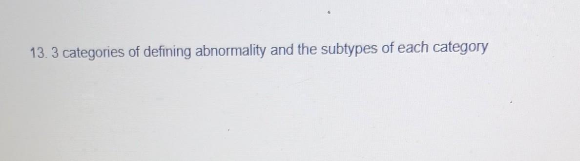 Solved 13. 3 categories of defining abnormality and the | Chegg.com